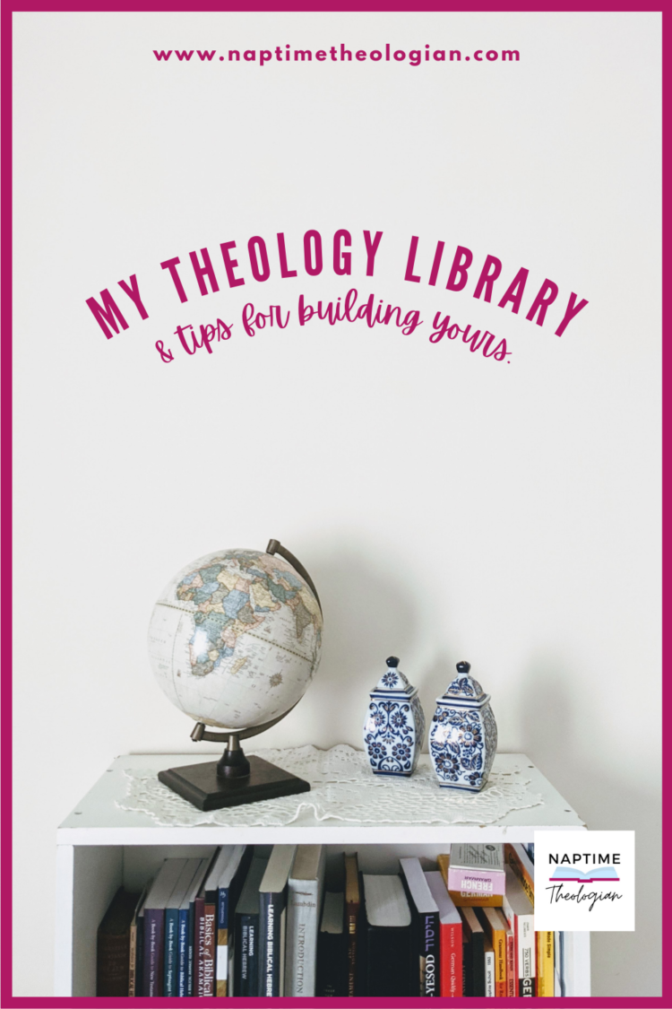 My Theology Library | Naptime Theologian